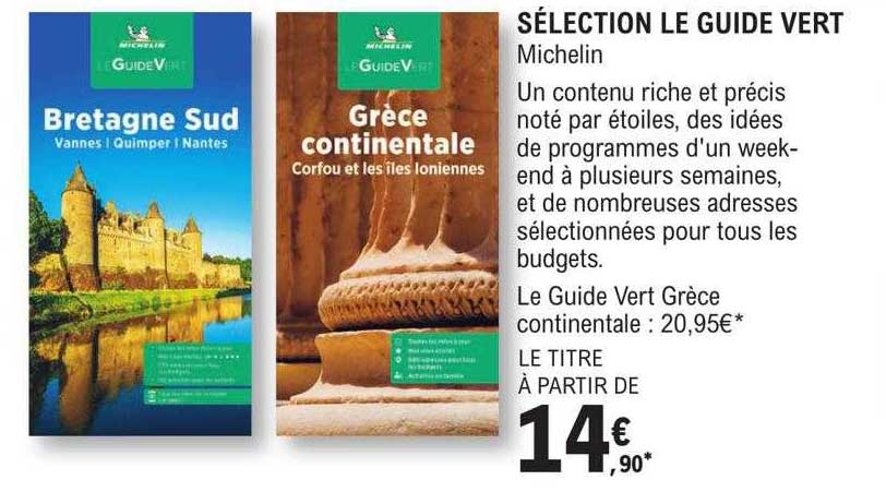 Promo Sélection Le Guide Vert - Michelin chez E.Leclerc - iCatalogue.fr