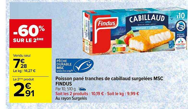 Promo Poisson Pané Tranches De Cabillaud Surgelées Msc Findus chez ...