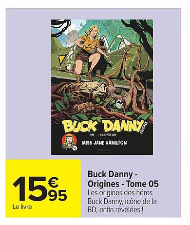 Promo Buck Danny - Origines - Tome 05 chez Carrefour - iCatalogue.fr