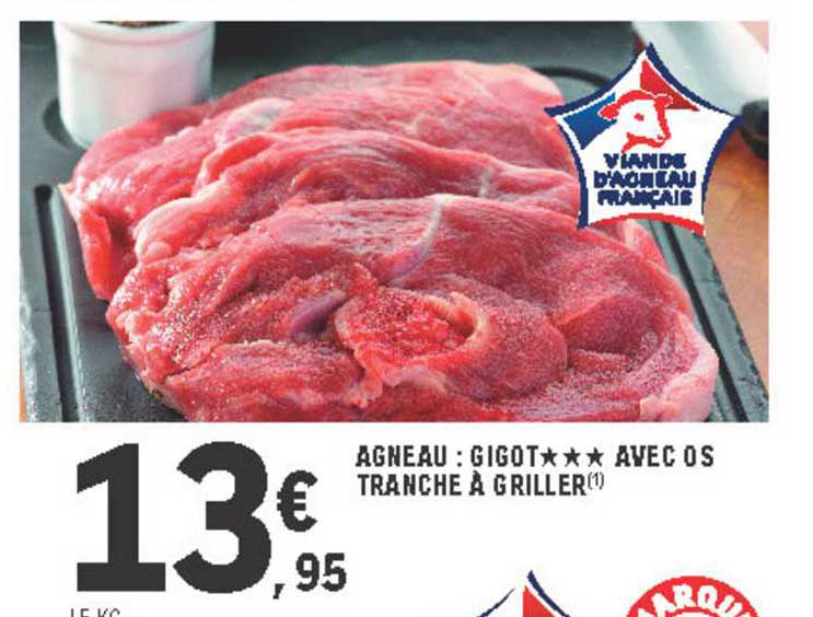 Promo Agenau : Gigot Avec Os Tranche à Griller chez E.Leclerc ...