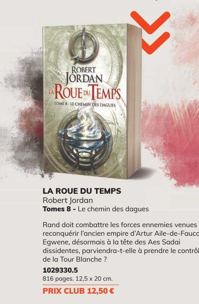 Promo La Roue Du Temps - Robert Jordan - Tomes 8 : Le Chemin Des Dagues ...