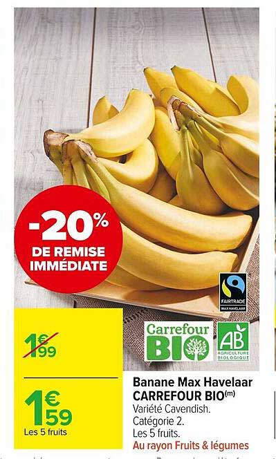 Promo Banane Max Havelaar Carrefour Bio -20% De Remise Immédiate chez ...