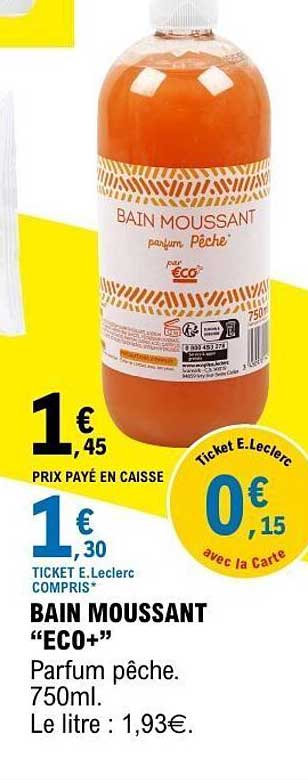 Promo Bain Moussant “ECO+” chez E.Leclerc - iCatalogue.fr