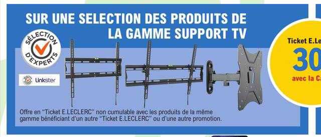 Promo La Gamme Support Tv Linkster chez E.Leclerc - iCatalogue.fr